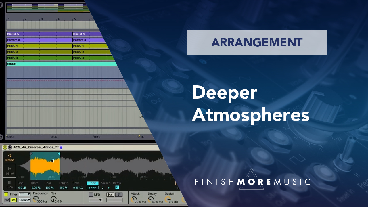 Ableton Riser Tutorial – Deeper Atmospheres - Finish More Music