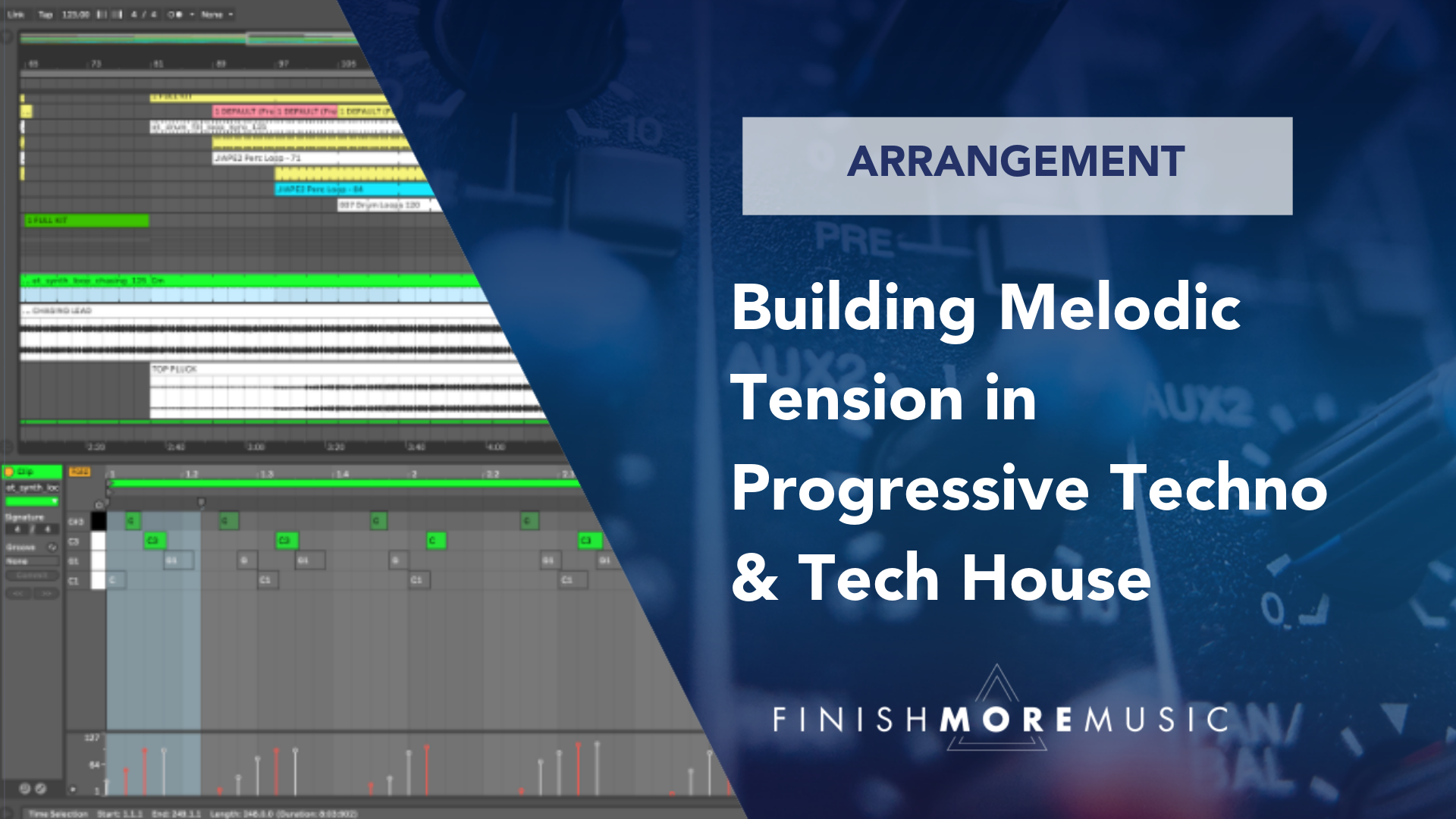 Building Melodic Tension in Progressive Techno & Tech House - Finish ...